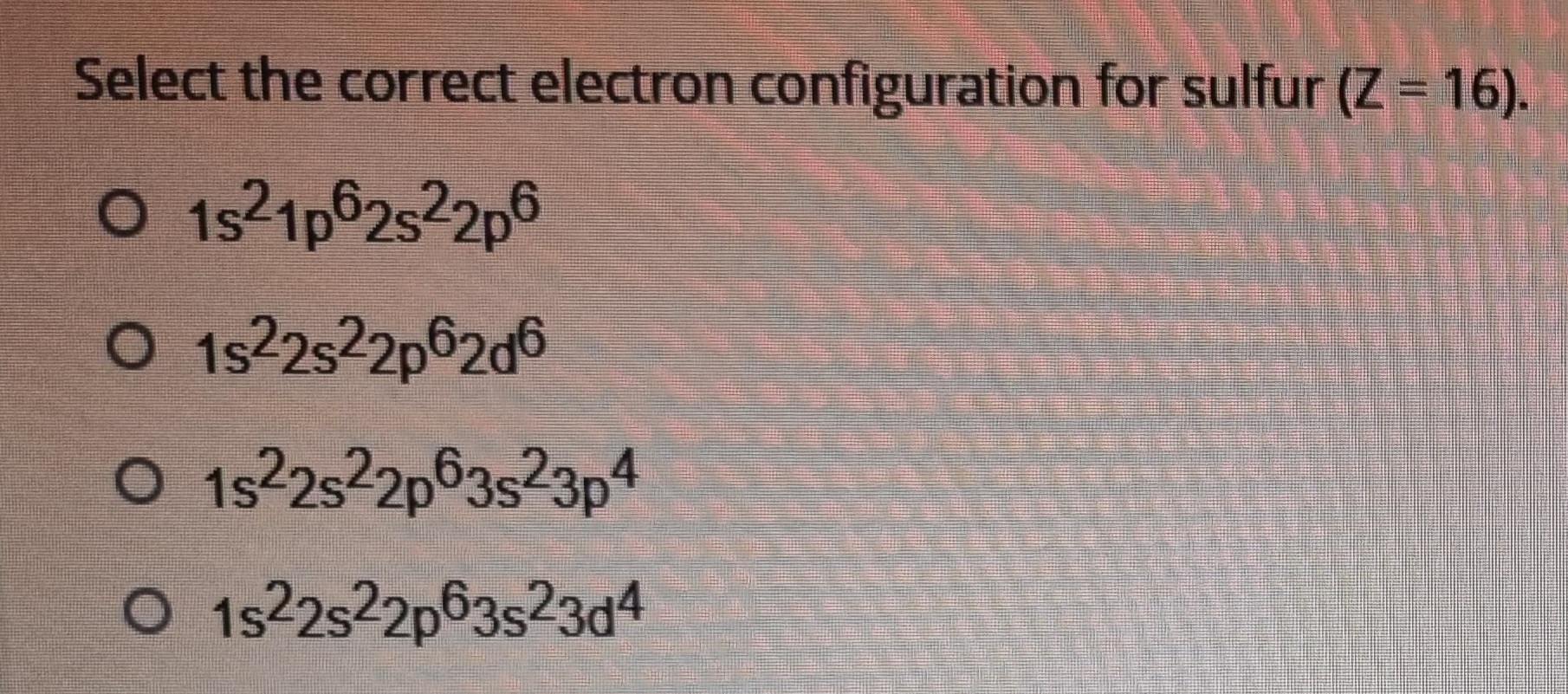 Solved Select the correct electron configuration for sulfur | Chegg.com