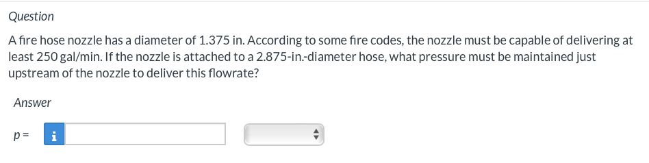 Solved A fire hose nozzle has a diameter of 1.375in. | Chegg.com
