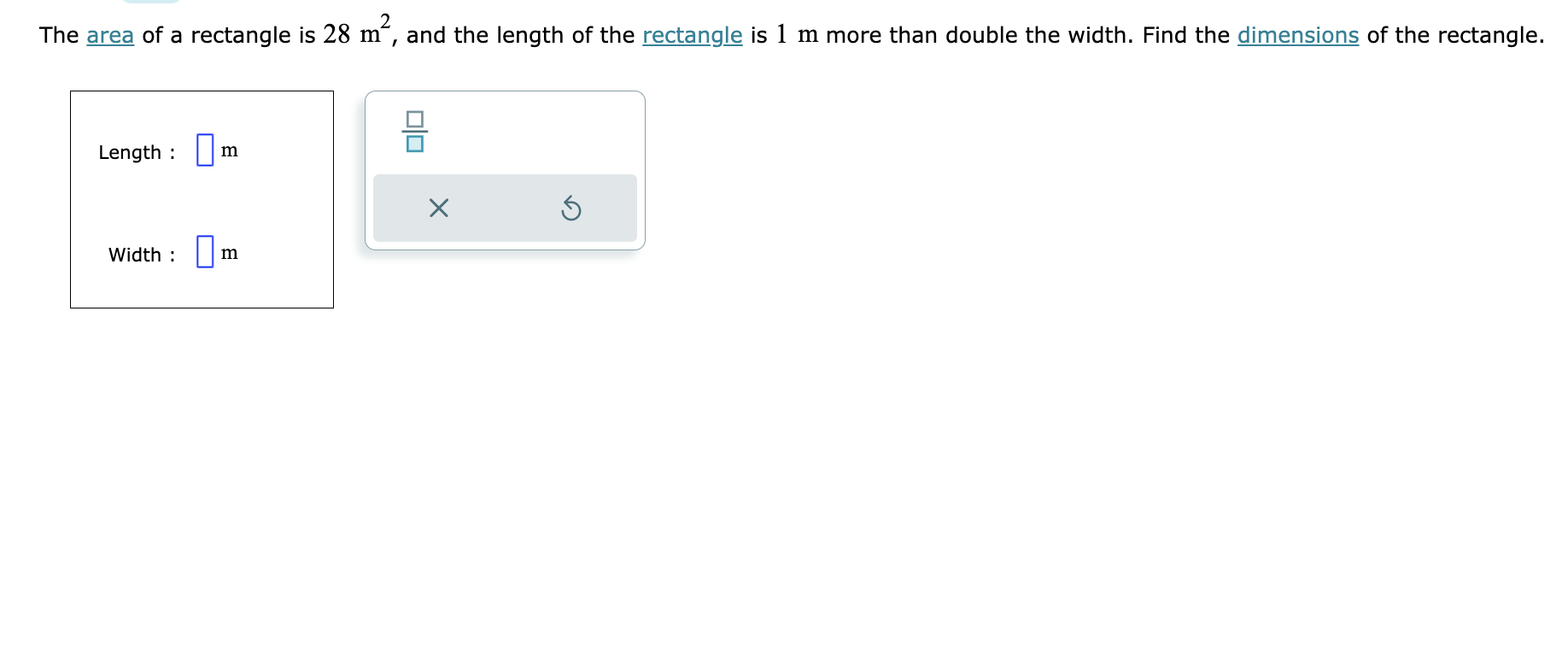 Solved The area of a rectangle is 28 m2, and the length of | Chegg.com