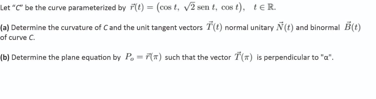 Solved Let “C” be the curve parameterized by r(t) = (cost, | Chegg.com