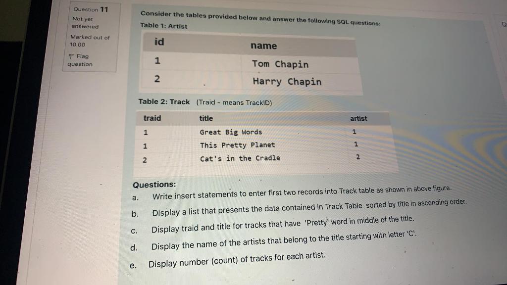 Solved Question 11 Not yet answered Consider the tables | Chegg.com