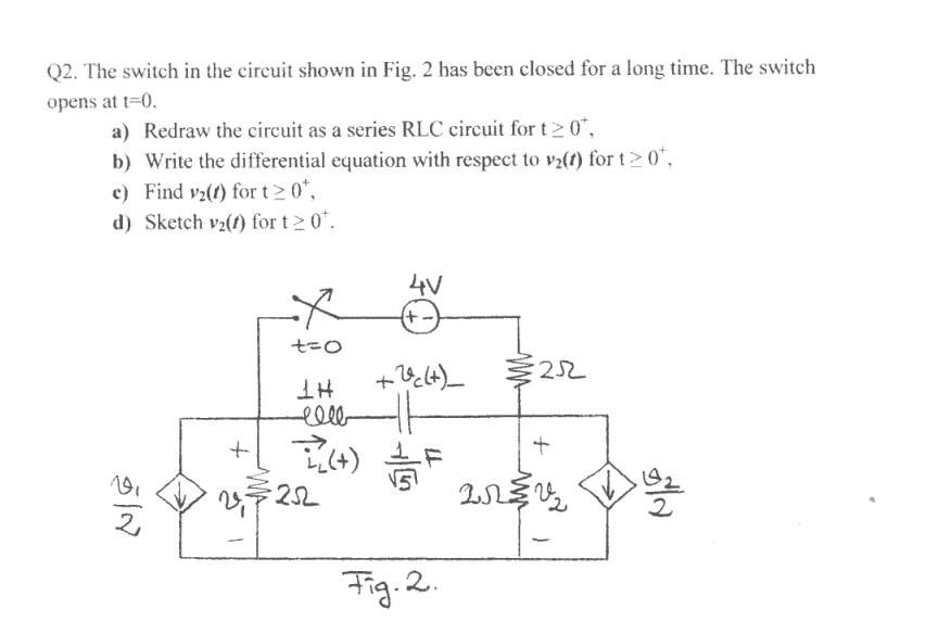 Q2. ﻿The switch in ﻿the circuit shown in ﻿Fig. 2 ﻿has | Chegg.com