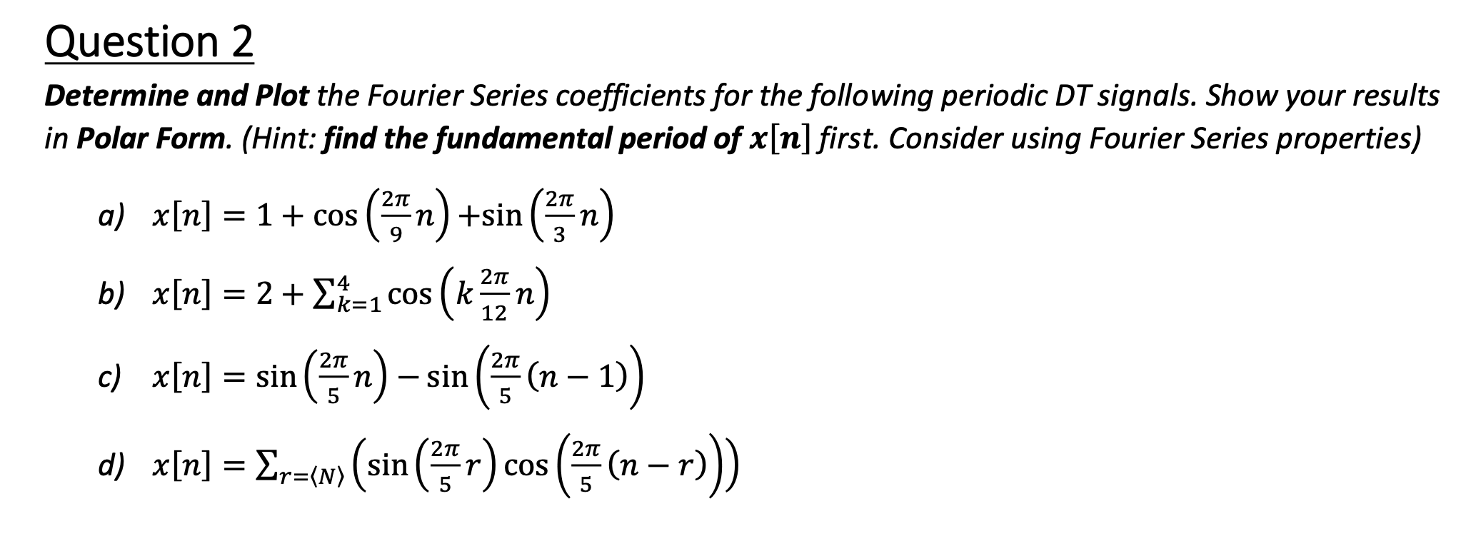 Solved Question 2 Determine and Plot the Fourier Series | Chegg.com
