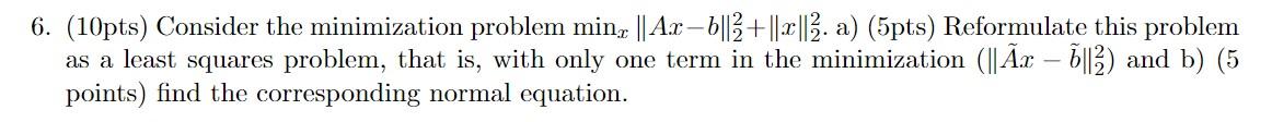 Solved A=uTvuvT6. (10pts) Consider the minimization problem | Chegg.com