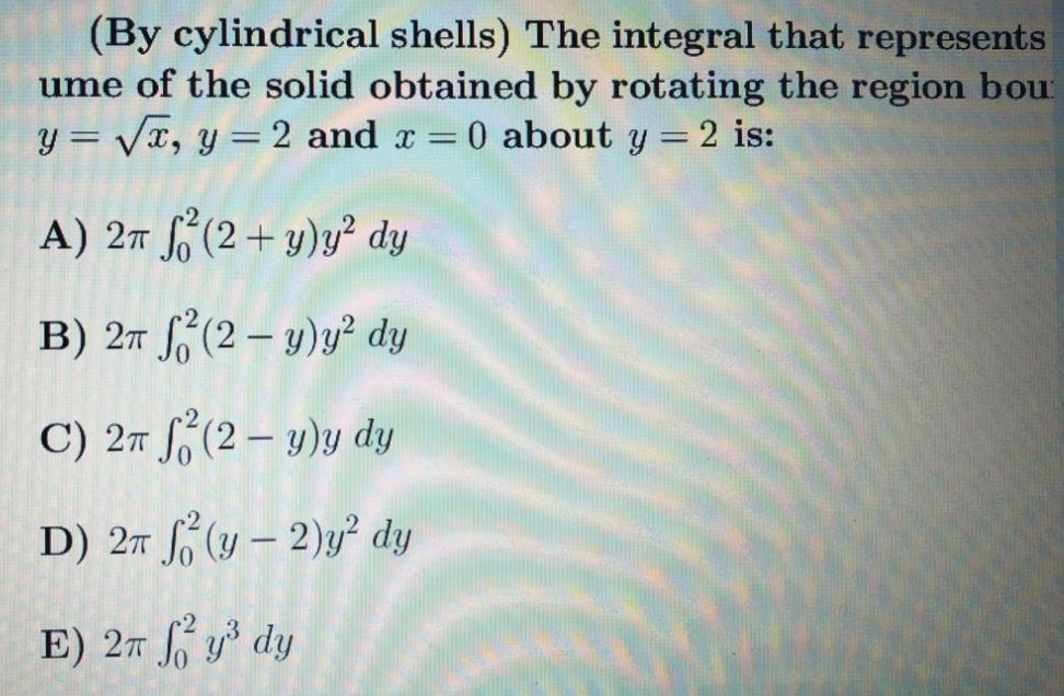 Solved (By cylindrical shells) The integral that represents | Chegg.com