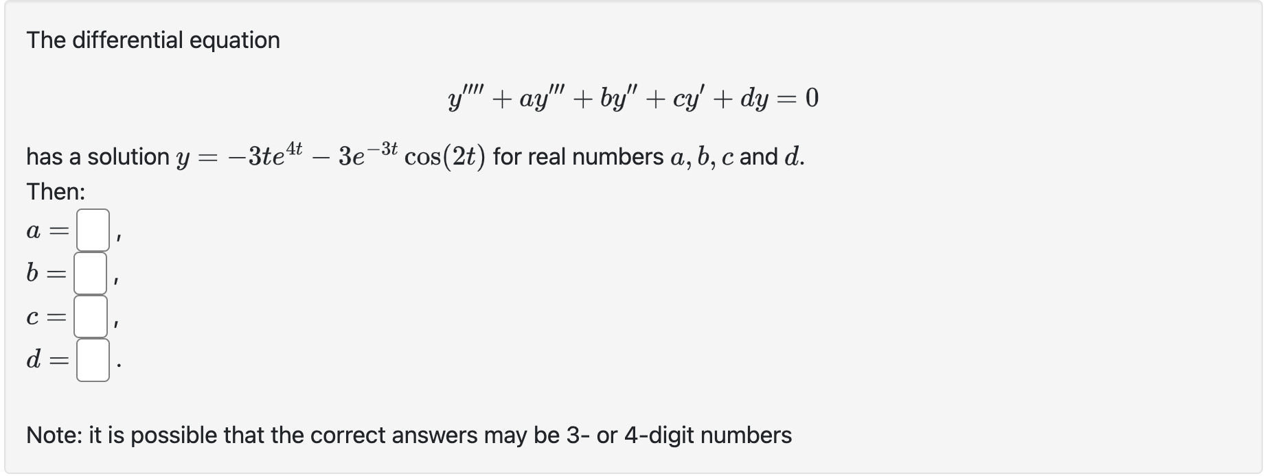 Solved The differential equation y′′′′+ay′′′+by′′+cy′+dy=0 | Chegg.com