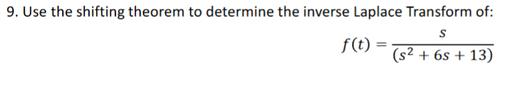 Solved 9. Use the shifting theorem to determine the inverse | Chegg.com