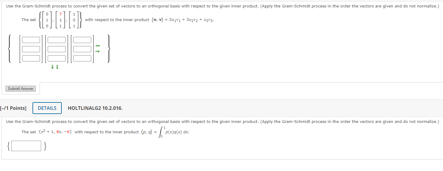 Solved Use The Gram Schmidt Process To Convert The Given Set