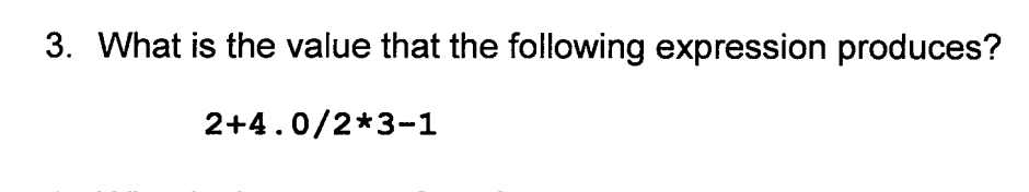 Solved 3. What is the value that the following expression | Chegg.com