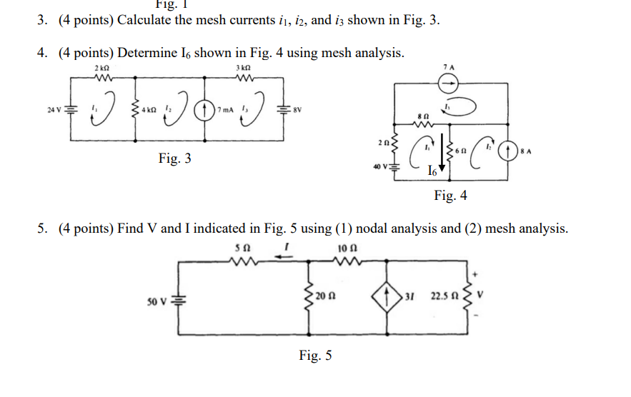 Solved 3. (4 points) Calculate the mesh currents i1,i2, and | Chegg.com