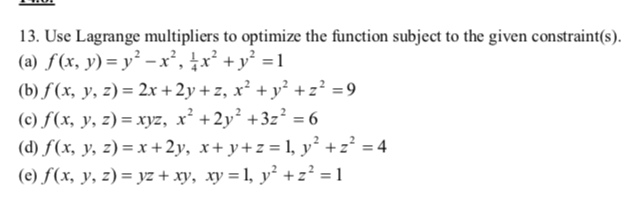 Solved 13. Use Lagrange multipliers to optimize the function | Chegg.com