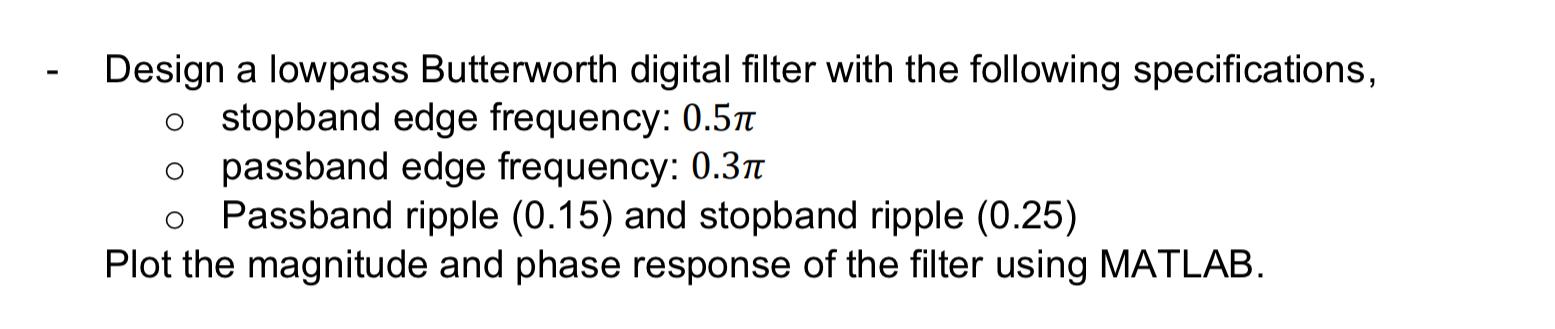 Solved Design a lowpass Butterworth digital filter with the | Chegg.com