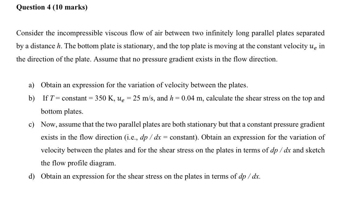 Solved Question 4 (10 marks) Consider the incompressible | Chegg.com