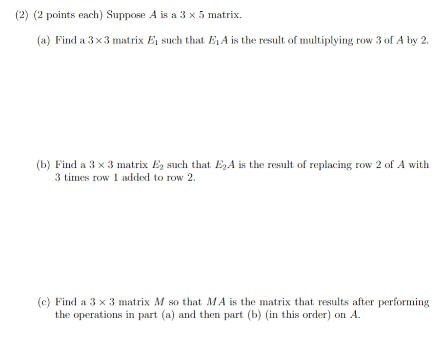Solved (2) (2 ﻿points each) ﻿Suppose A ﻿is a 3×5 ﻿matrix.(a) | Chegg.com