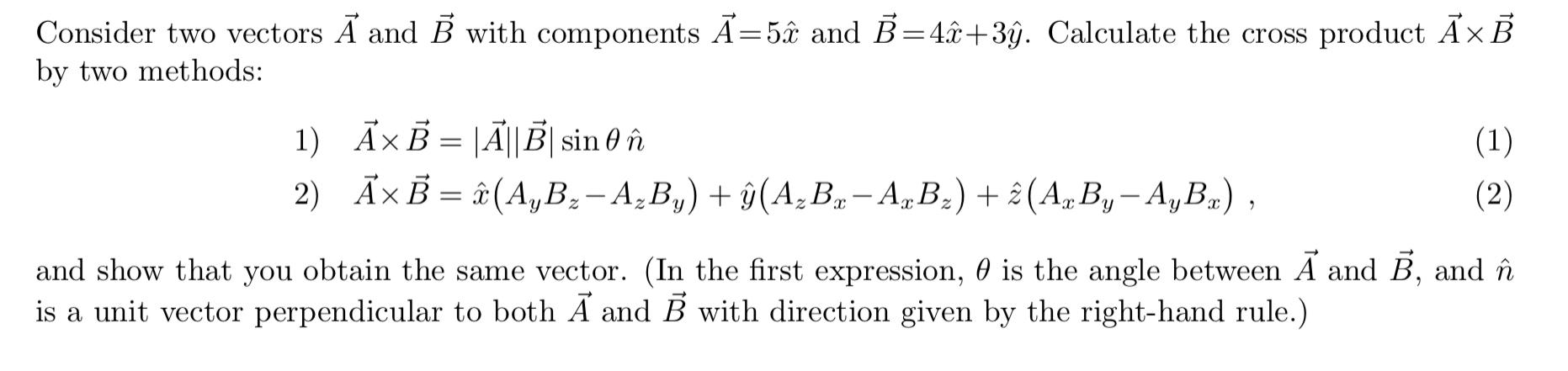 Solved Consider two vectors A and B with components Ā=5a and | Chegg.com