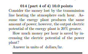 Solved 011 (part 1 of 4) 10.0 points An energy plant | Chegg.com