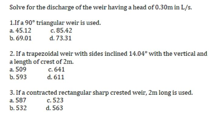 Solved Solve for the discharge of the weir having a head of | Chegg.com
