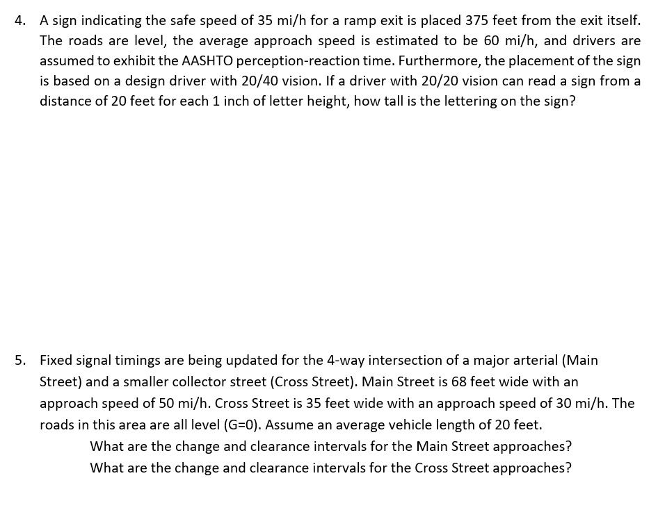 Solved 4. A sign indicating the safe speed of 35 mi/h for a | Chegg.com