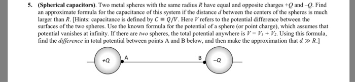Solved 5. (Spherical capacitors). Two metal spheres with the | Chegg.com
