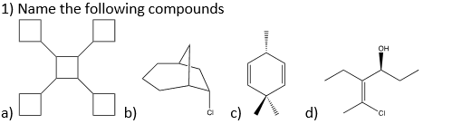 Solved 1) Name the following compounds OH a) b) c) d) | Chegg.com
