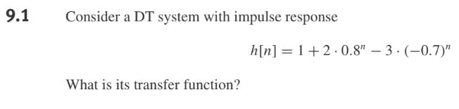 Solved 9.1 Consider a DT system with impulse response h[n] = | Chegg.com