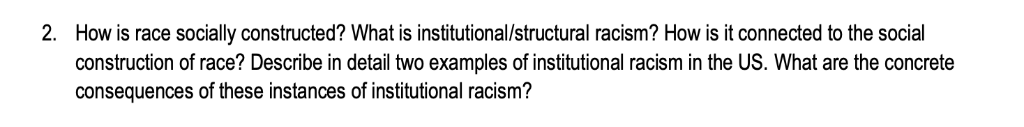 Solved 2. How is race socially constructed? What is | Chegg.com