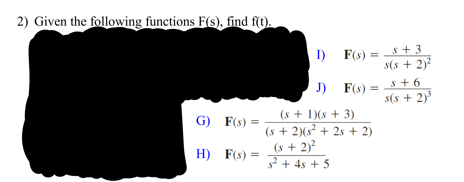 Solved 2) Given the following functions F(s), find f(t). I) | Chegg.com