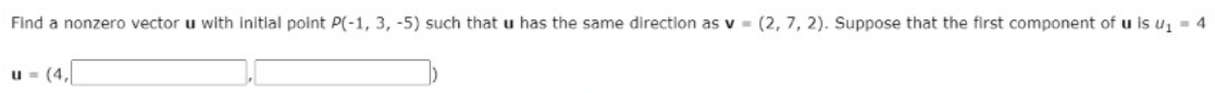 Solved Find a nonzero vector u with initial point P(-1,3,-5) | Chegg.com