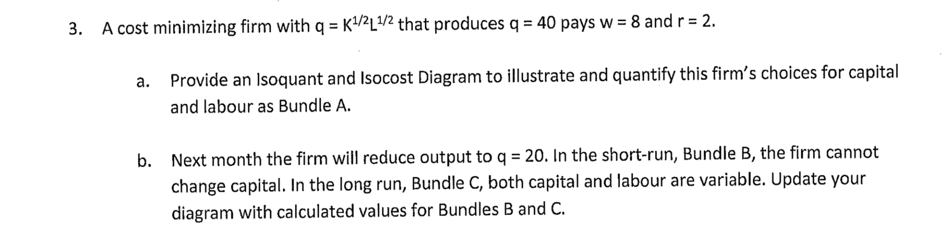 Solved A cost minimizing firm with q=K12L12 ﻿that produces | Chegg.com