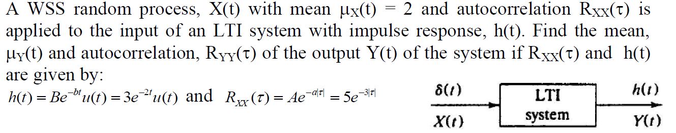 Solved A WSS random process, X(t) with mean μX(t)=2 and | Chegg.com