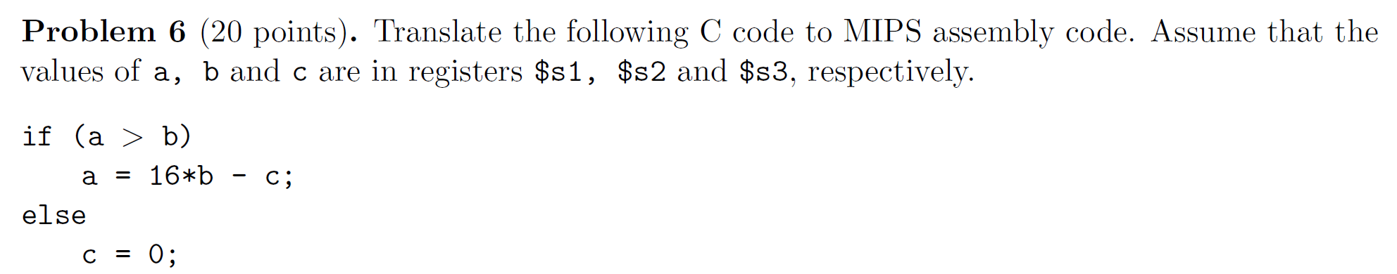 Solved Problem 6 (20 points). Translate the following C code | Chegg.com