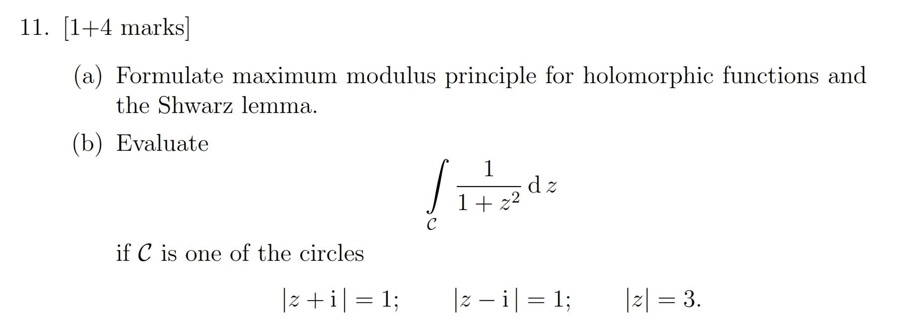 Solved 11. [1+4 marks] a) Formulate maximum modulus | Chegg.com