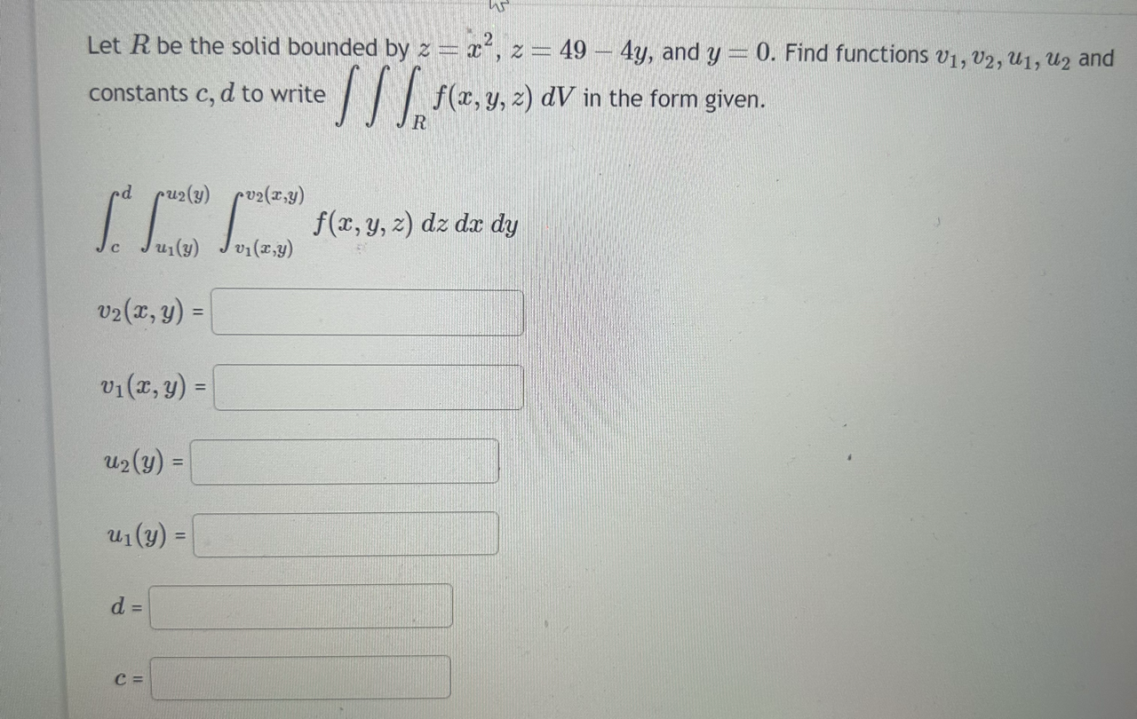 Solved Let R ﻿be the solid bounded by z=x2,z=49-4y, ﻿and | Chegg.com