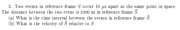 Solved 3. Two events in reference frame S occur 10μ s apart | Chegg.com