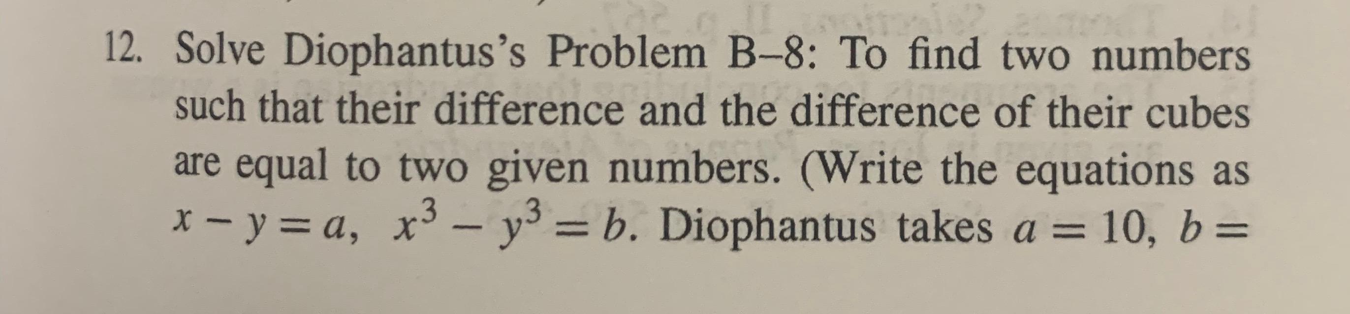 Solved 12. Solve Diophantus's Problem B-8: To find two | Chegg.com