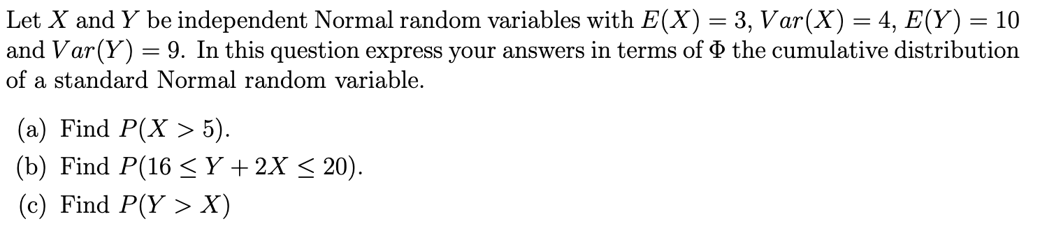 Solved Let X and Y be independent Normal random variables | Chegg.com