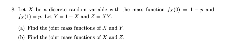 Solved 8. Let X be a discrete random variable with the mass | Chegg.com