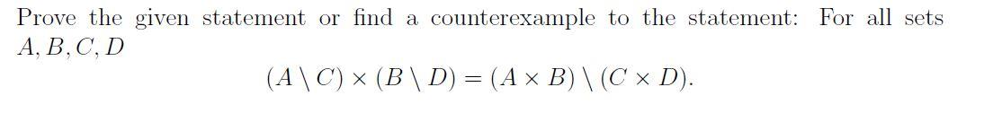 Solved Prove the given statement or find a counterexample to | Chegg.com