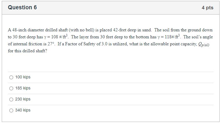 Solved A 48-inch diameter drilled shaft (with no bell) is | Chegg.com