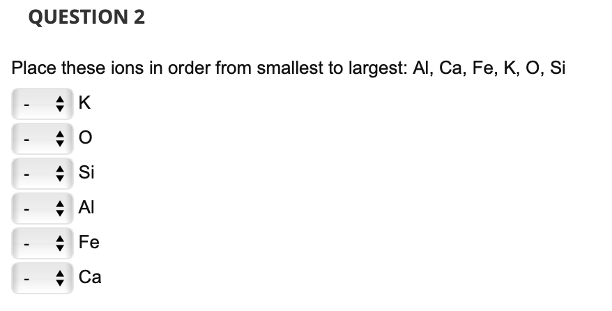 Solved Place these ions in order from smallest to largest: | Chegg.com