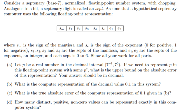 Solved Consider a septenary (base-7), normalized, | Chegg.com