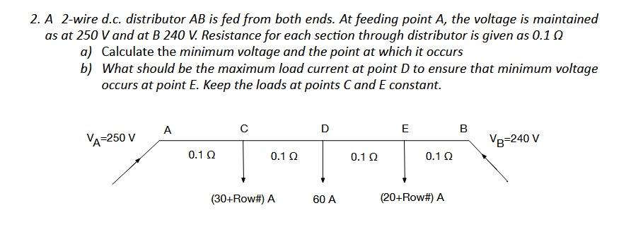 Solved 2. A 2-wire d.c. distributor AB is fed from both | Chegg.com