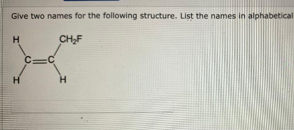 Solved Give two names for the following structure. List the | Chegg.com