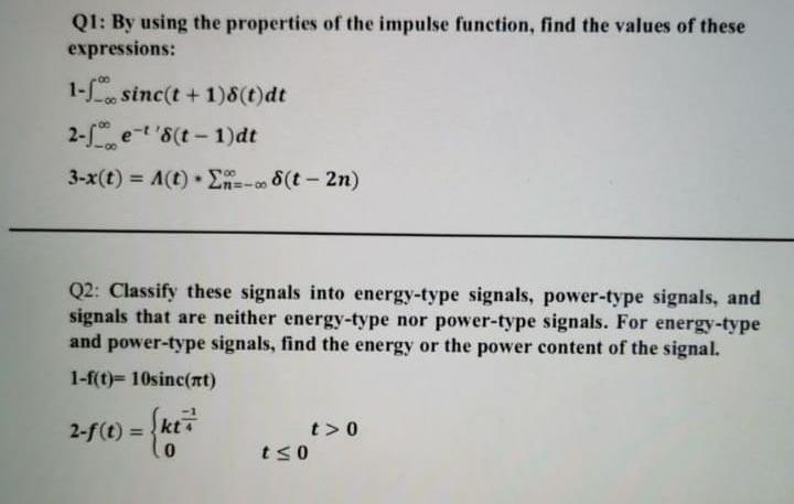 Solved Q1: By using the properties of the impulse function, | Chegg.com