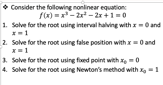 Solved Consider the following nonlinear equation: f(x) = x3 | Chegg.com
