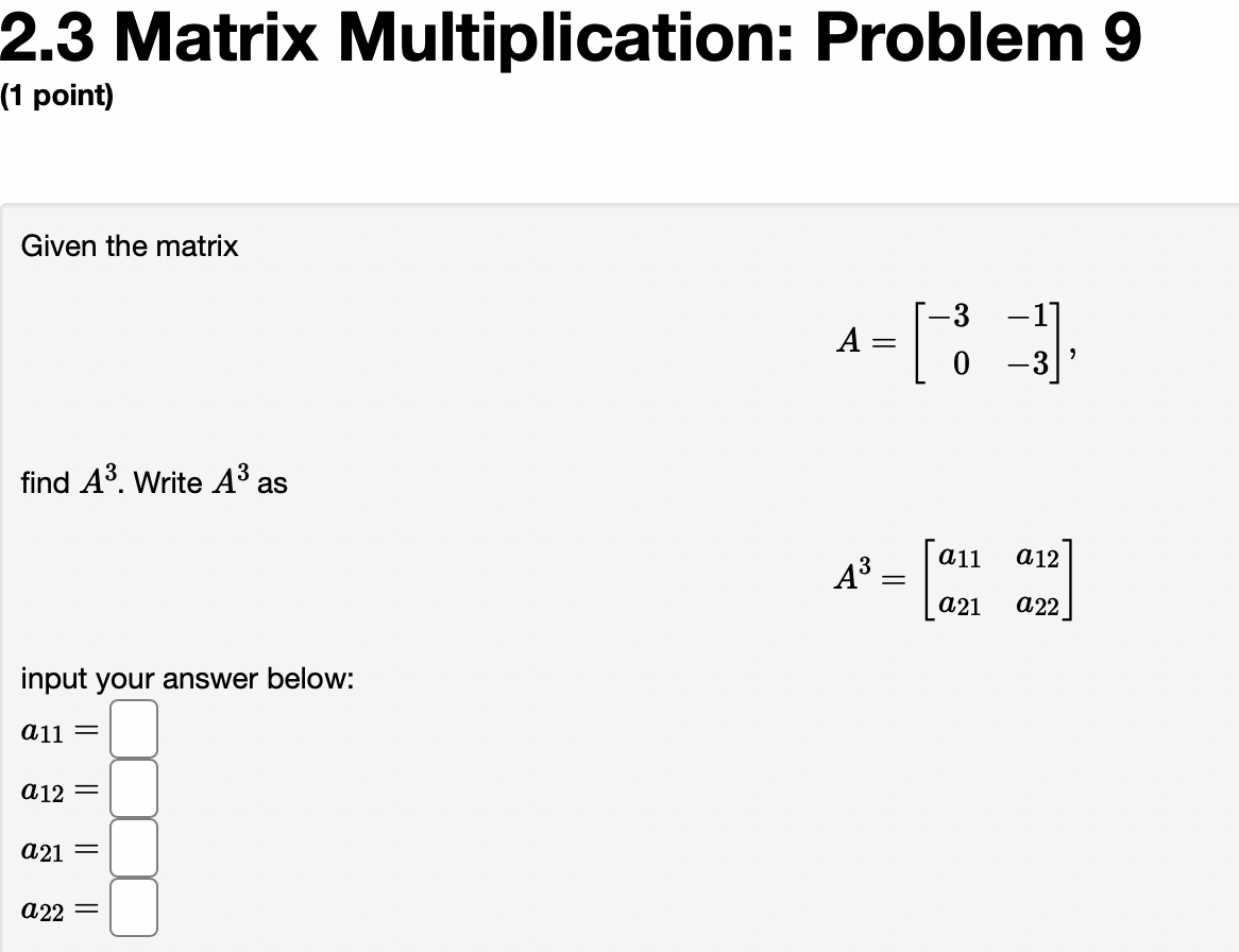 Solved 2.3 Matrix Multiplication: Problem 9 1 point) Given | Chegg.com