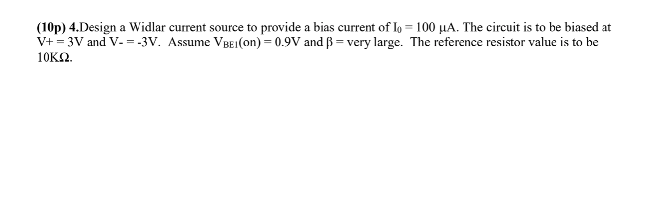 Solved (10p) 4.Design a Widlar current source to provide a | Chegg.com