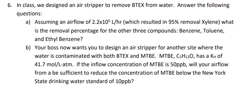Solved 6. In class, we designed an air stripper to remove | Chegg.com