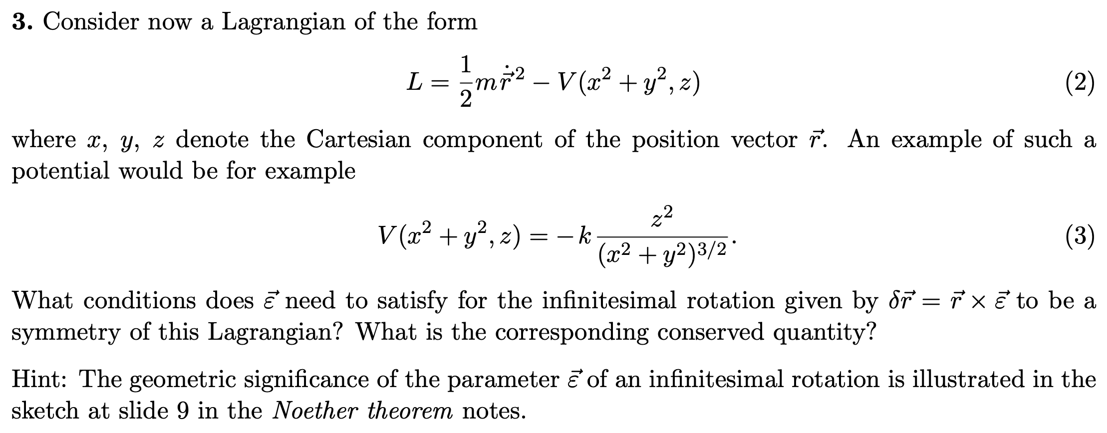 Solved 3. Consider now a Lagrangian of the form 1 L = zmi? – | Chegg.com