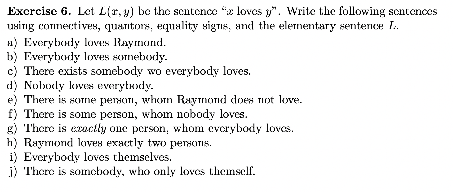 Solved Exercise 6. Let L(x,y) be the sentence " x loves y". | Chegg.com